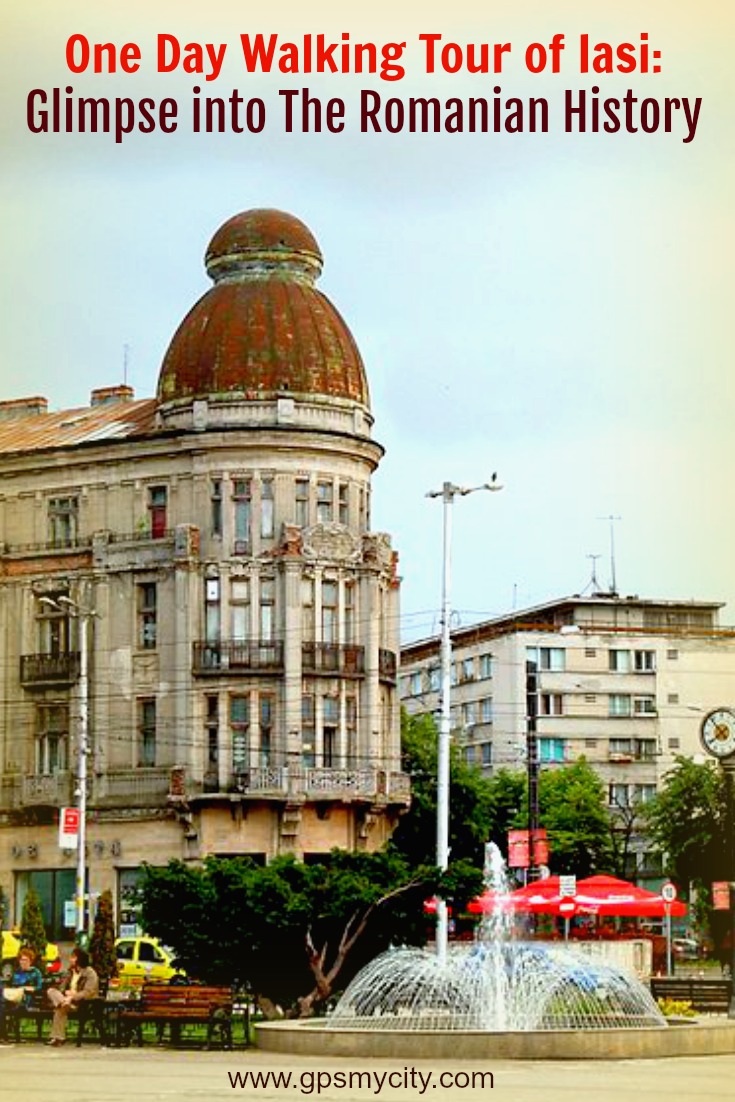 One Day Walking Tour of Iasi: Glimpse into The Romanian History